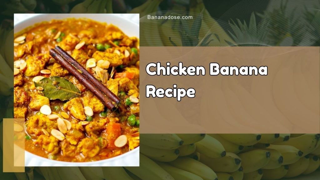 Chicken Banana Recipe - Banana Dose